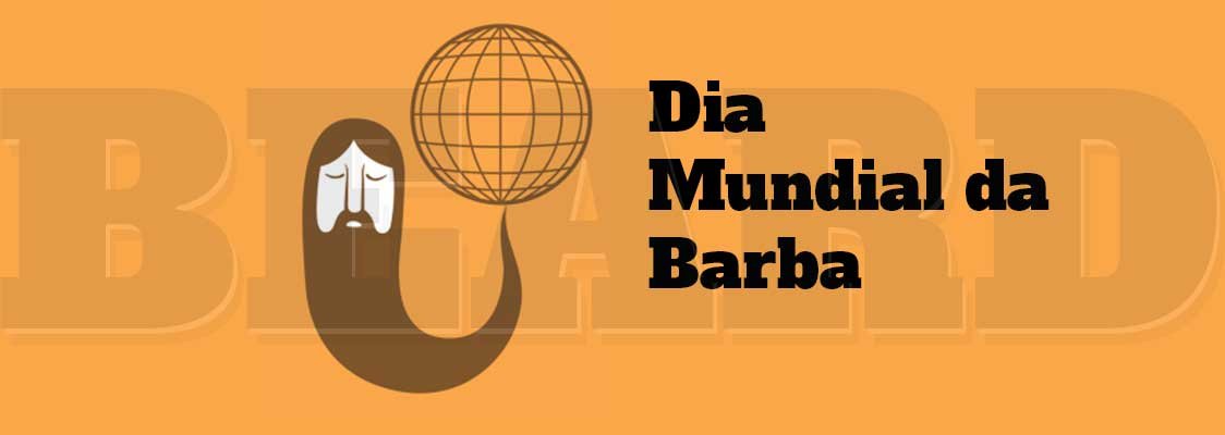 Dia Mundial da Barba - World Beard Day | Beard